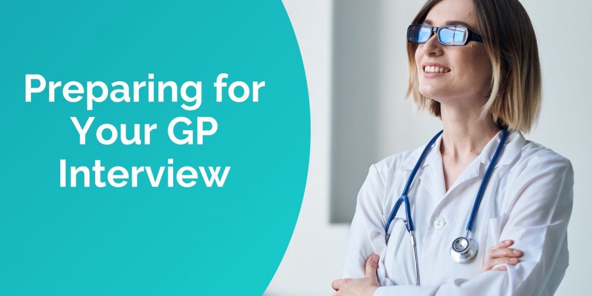 Preparing for Your GP Interview