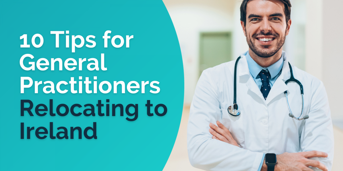 A Comprehensive Guide to Relocating as a General Practitioner in Ireland