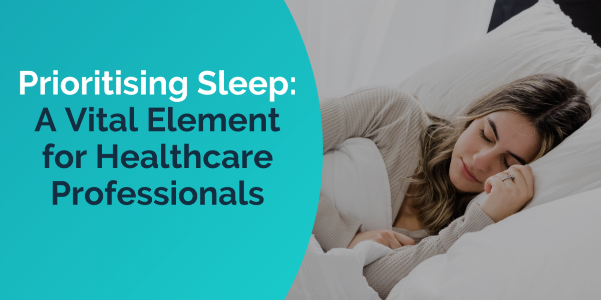 Emphasising Sleep: Essential for Healthcare Professionals