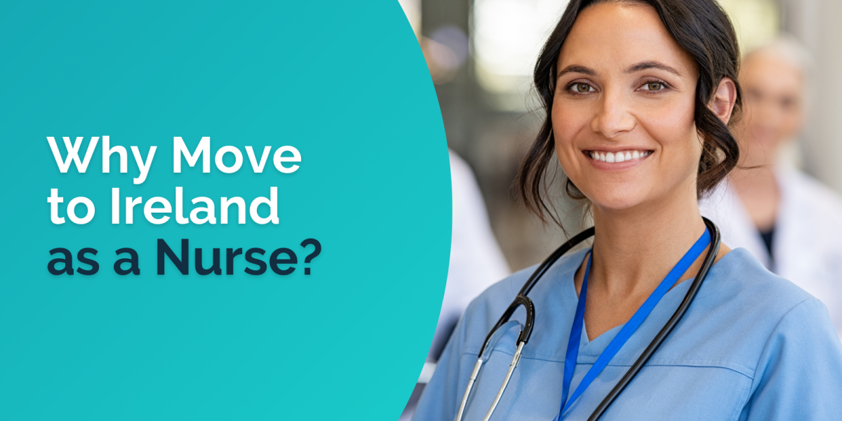Top Reasons to Move to Ireland as a Nurse