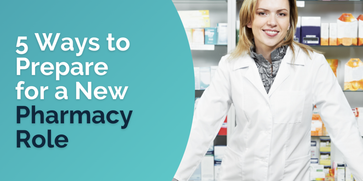 5 Ways to Prepare for your New Pharmacy Role | Clarity Recruitment